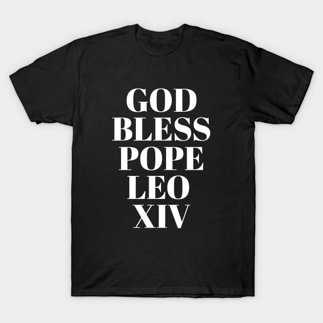 God-Bless-Pope-Leo-XIV - God Bless Pope Leo Xiv - T-Shirt | TeePublic